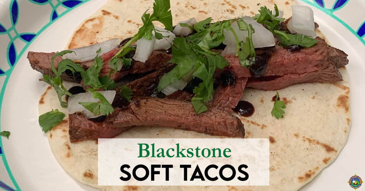 Blackstone Soft Tacos Recipe